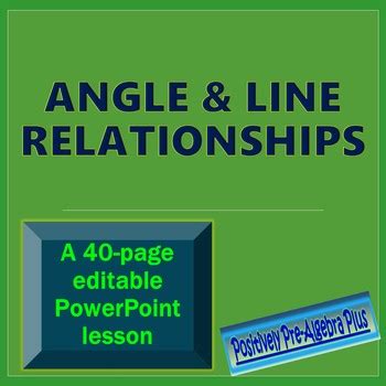 Angle Line Relationships PowerPoint Lesson By Positively Pre Algebra Plus