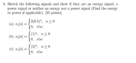 Solved Sketch The Following Signals And Show If They Are Chegg