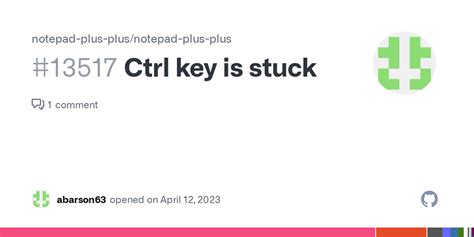 Ctrl Key Is Stuck · Issue 13517 · Notepad Plus Plusnotepad Plus Plus · Github