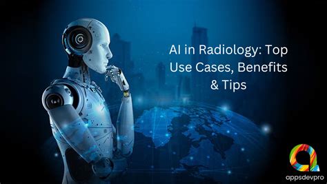 Ai In Radiology 5 Top Use Cases Benefits And Tips