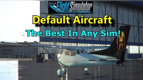 Fs2020 The Default Msfs Aircraft Are The Best In Any Flight Sim And Why I Fly Them Most