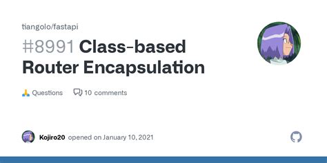 Class Based Router Encapsulation · Tiangolo Fastapi · Discussion 8991 · Github