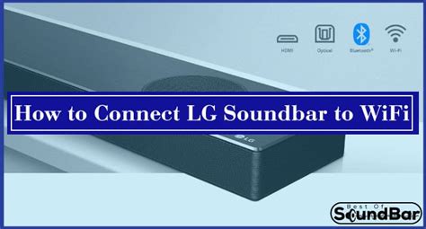 How To Connect LG Soundbar To WiFi Step By Step