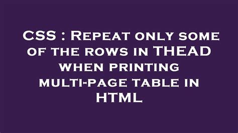 CSS Repeat Only Some Of The Rows In THEAD When Printing Multi Page