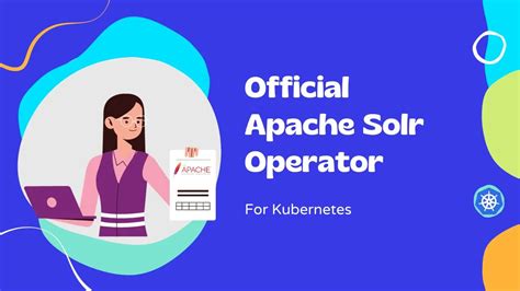 Official Apache Solr Operator For Kubernetes