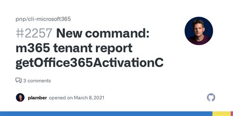 New Command M365 Tenant Report Getoffice365activationcounts · Issue 2257 · Pnpcli