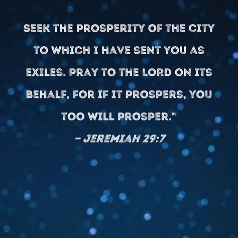 Jeremiah 297 Seek The Prosperity Of The City To Which I Have Sent You
