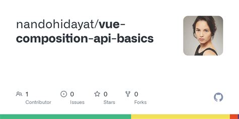 Github Nandohidayatvue Composition Api Basics
