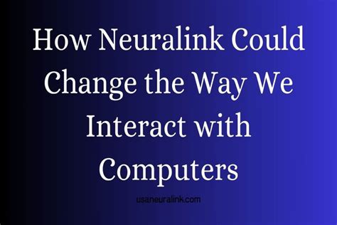 Neuralink How It Works And How To Contact