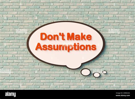 Don T Make Assumptions Don T Make Assumptions Speech Bubble Orange Letters Against The