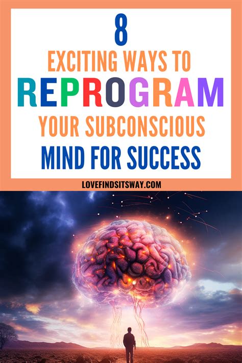 8 Exciting Ways To Reprogram Your Subconscious Mind For Success