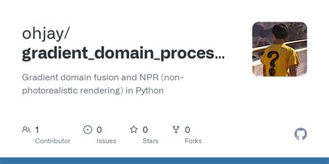 Github Ohjaygradientdomainprocessing Gradient Domain Fusion And Npr Non Photorealistic