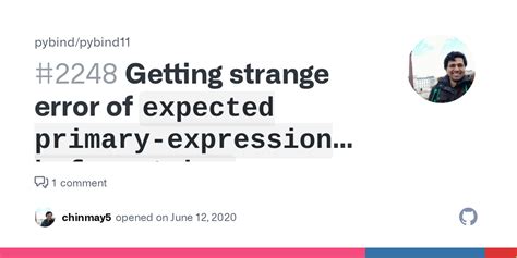 Getting Strange Error Of `expected Primary Expression Before Token` · Issue 2248 · Pybind
