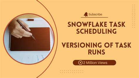 Day92 Snowflake Task Scheduling Manually Executing Task Versioning Of Task Runs Youtube