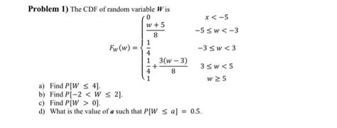 Solved Problem 1 The Cdf Of Random Variable W Is