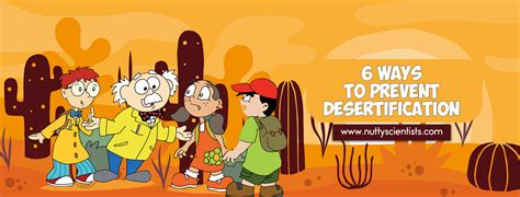 6 Ways To Prevent Desertification Nutty Scientists Us