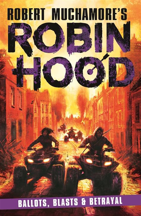 Robin Hood 8 Ballots Blasts And Betrayal Robert Muchamores Robin Hood