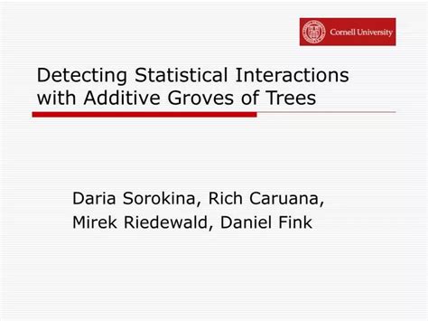 Ppt Detecting Statistical Interactions With Additive Groves Of Trees Powerpoint Presentation