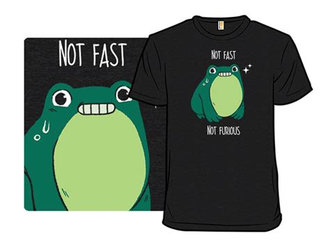 Not Fast Not Furious Frog