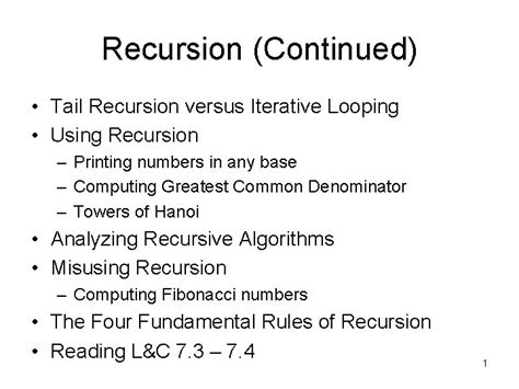 Recursion Continued Tail Recursion Versus Iterative Looping Using