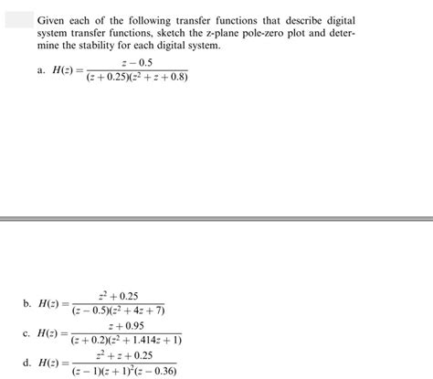 Solved Given Each Of The Following Transfer Functions That