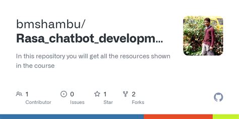 github bmshambu rasa chatbot development in this repository you will
