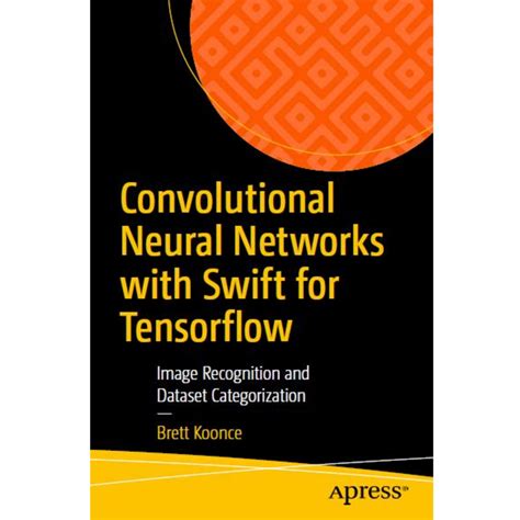 Jual Convolutional Neural Networks With Swift For Tensorflow Image Recognition And Dataset
