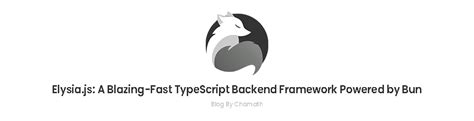 Getting Started With Elysiajs A Blazing Fast Typescript Backend