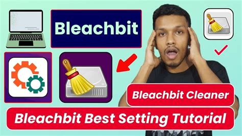 bleachbit best settings tutorial how to use bleachbit youtube