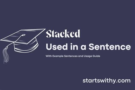 Stacked In A Sentence Examples 21 Ways To Use Stacked