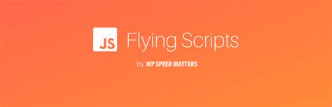 Flying Scripts Javascript 読み飛ばし高速化プラグインの使い方｜wordpress りんか ネット