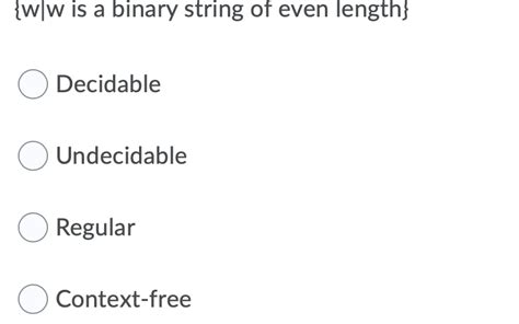 Solved {wlw Is A Binary String Of Even Length} O Decidable O