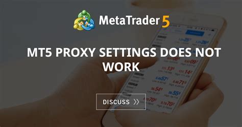 Mt5 Proxy Settings Does Not Work Mt5 General Mql5 Programming Forum