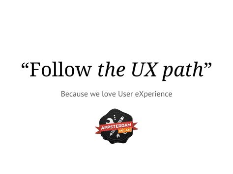 Follow The Ux Path Ppt