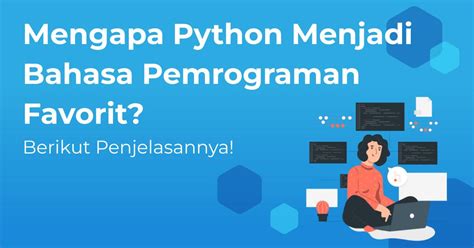 Mengapa Python Menjadi Bahasa Pemrograman Favorit Berikut
