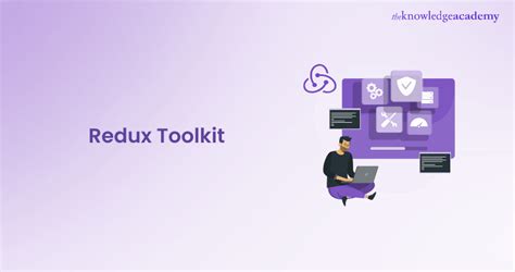 Redux Toolkit How To Use Benefits Functions And More