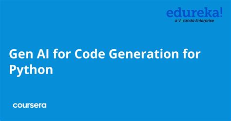 Gen AI For Code Generation For Python Coursera