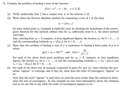 Solved Consider The Problem Of Finding A Root Of The Chegg