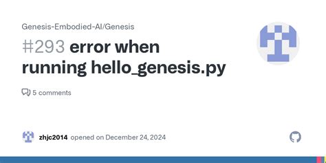 Error When Running Hellogenesispy · Issue 293 · Genesis Embodied Aigenesis · Github