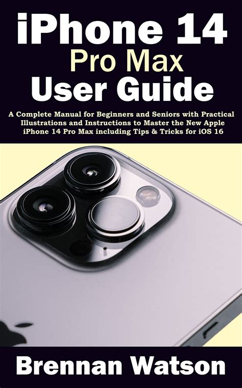 IPhone 14 Pro Max User Guide A Complete Manual For Beginners And Seniors With Practical