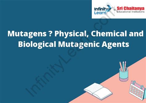 Mutagens Physical Chemical And Biological Mutagenic Agents Infinity Learn By Sri Chaitanya