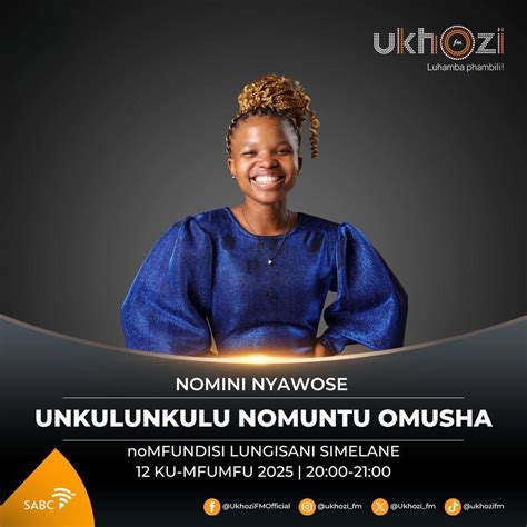 Dumi Ngicela Uvule Ukhozi Fm Ulalele Unomini Nyawose Kunkulunkulu Nomuntu Omusha Kanye
