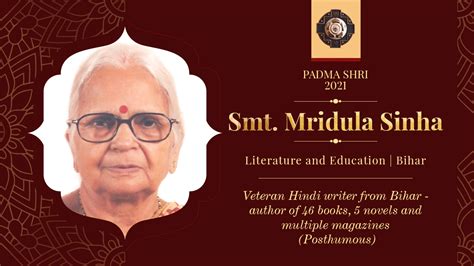 Padma Shri Awarded To Muzaffarpur Born Smt Mridula Sinha Posthumous For Literature And