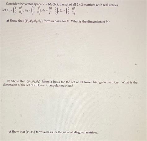 Solved Consider The Vector Space V M2 R The Set Of All 2×2