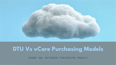 Azure Sql Database Purchasing Models