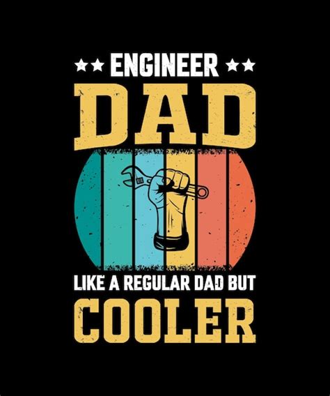 Engineer Dad Design Vectors And Illustrations For Free Download Freepik