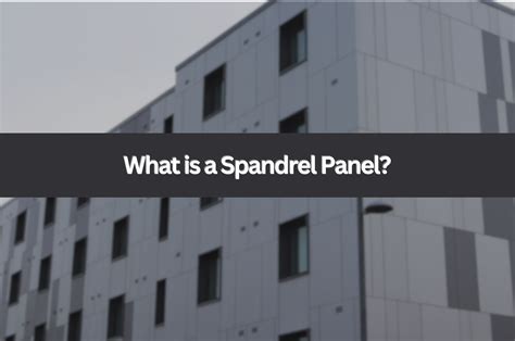 Fabulous Info About What Is The Purpose Of A Spandrel Panel Blog