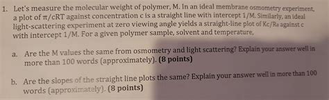 Solved 1 Lets Measure The Molecular Weight Of Polymer M Solved 1 Lets Measure The Molecular Weight Of Polymer M