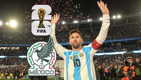 Lionel Messi Cree Que México Logrará Una Buena Copa Mundial De La Fifa