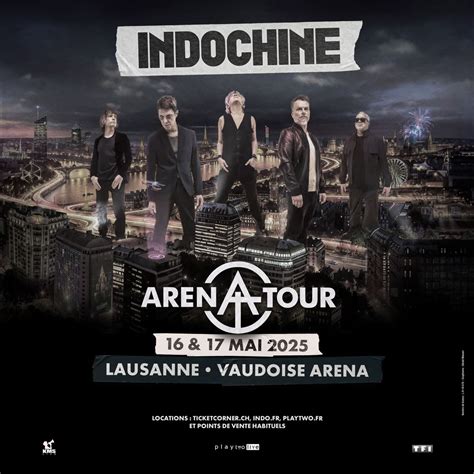Indochine Lausanne Vaudoise Aréna Lausanne 14 May To 17 May